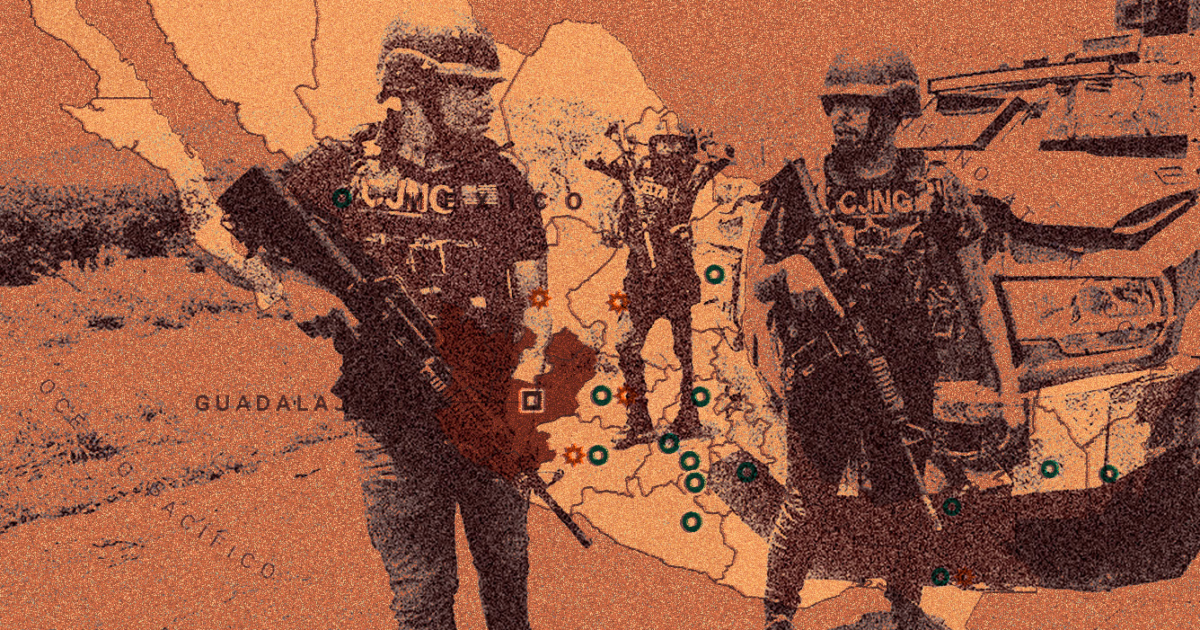 Los 5 enclaves críticos del CJNG tras la muerte de ‘El Mencho’ en ...